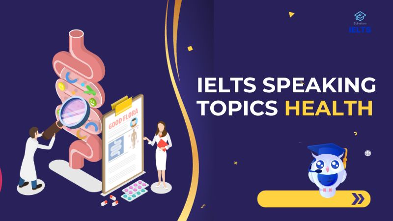 IELTS Speaking Topics Health - Sample Chi Tiết, Cập Nhật