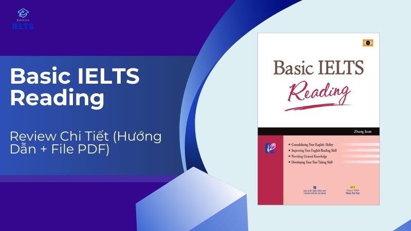 Basic IELTS Reading PDF, Review Chi Tiết, Hướng Dẫn Sử Dụng