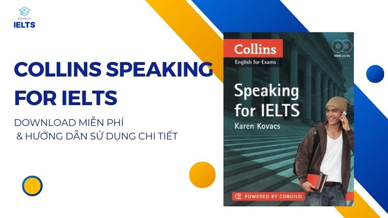 Collins Speaking For IELTS: Hướng Dẫn Ôn Luyện Chi Tiết