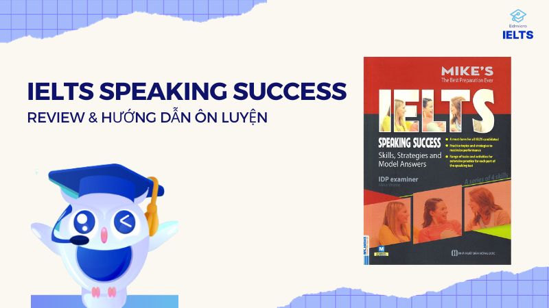 IELTS Speaking Success: Review & Hướng Dẫn Ôn Luyện