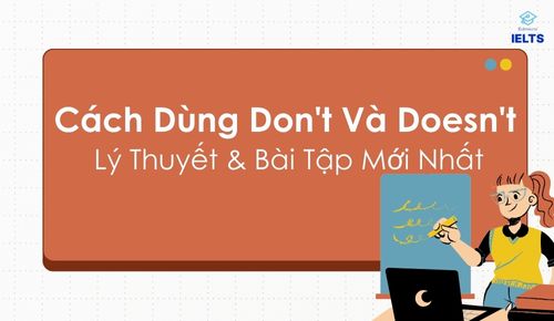 Cách Dùng Don't Và Doesn't: Lý Thuyết & Bài Tập Mới Nhất