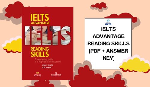 IELTS Advantage Reading Skills [PDF + Đáp Án]: Review Chi Tiết