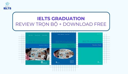 IELTS Graduation: Review Trọn Bộ 3 Cuốn + Download PDF Free