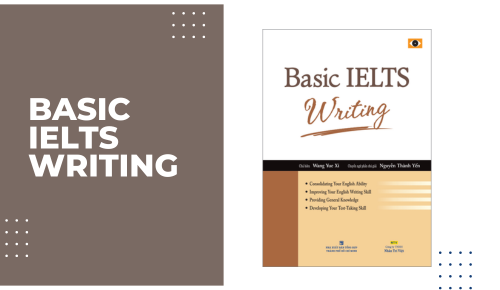 Basic IELTS Writing: Review & Hướng Dẫn Chi Tiết Mới Nhất