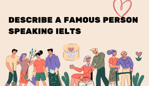 Describe A Famous Person | Speaking IELTS - Edmicro IELTS