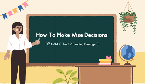 How To Make Wise Decisions | Đáp Án + Lời Giải Chi Tiết