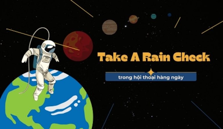 Take A Rain Check - Hướng Dẫn Cách Dùng Chi Tiết