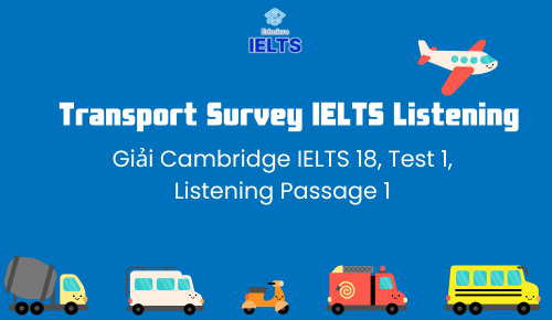 Transport Survey IELTS Listening | Giải Cambridge IELTS 18,