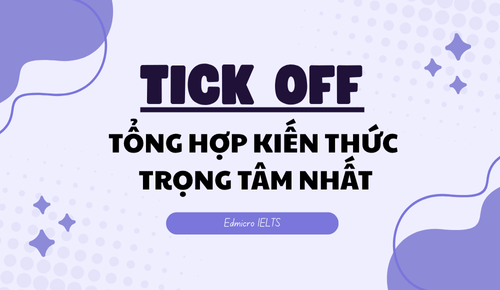 Tick Off: Tổng Hợp Kiến Thức Trọng Tâm Nhất