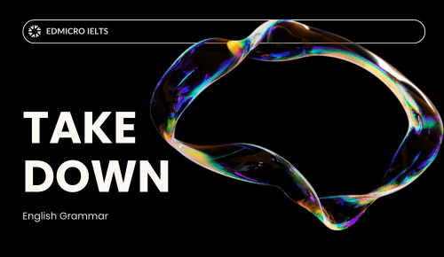 Take Down Là Gì? Tổng Hợp Cách Dùng Chi Tiết Nhất