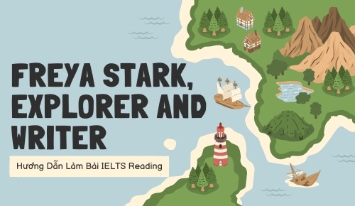 Freya Stark Explorer And Writer - Hướng Dẫn Làm Bài